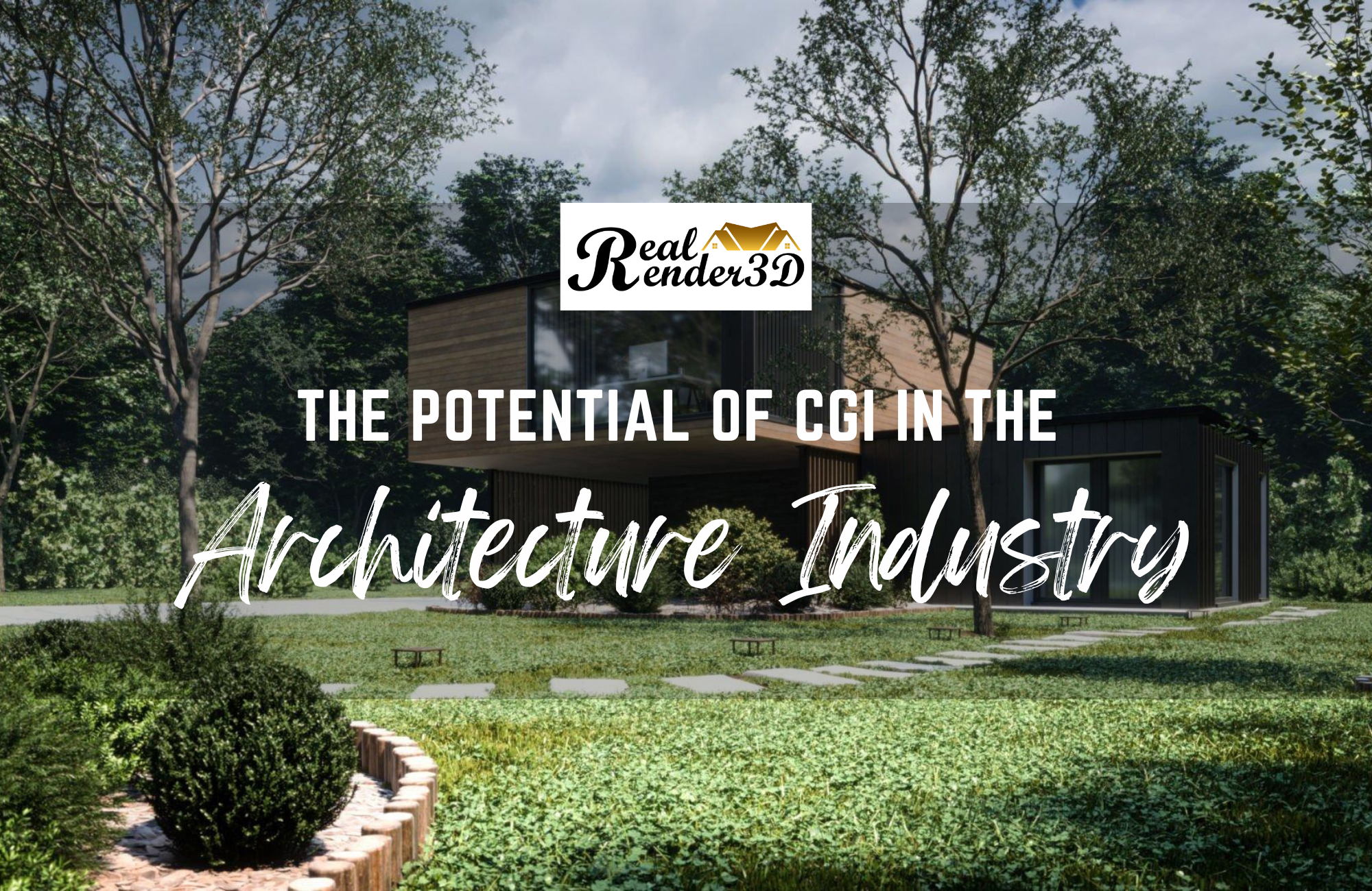 The Potential of CGI in the Architecture Industry - RealRender3D